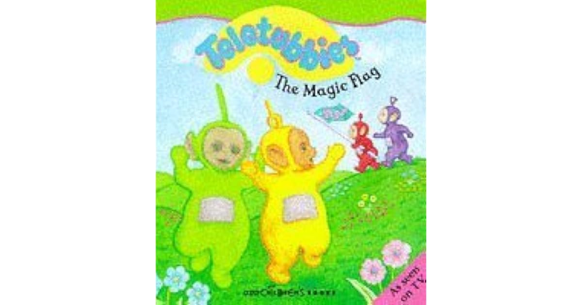 Teletubbies and the Magic Flag by Andrew Davenport