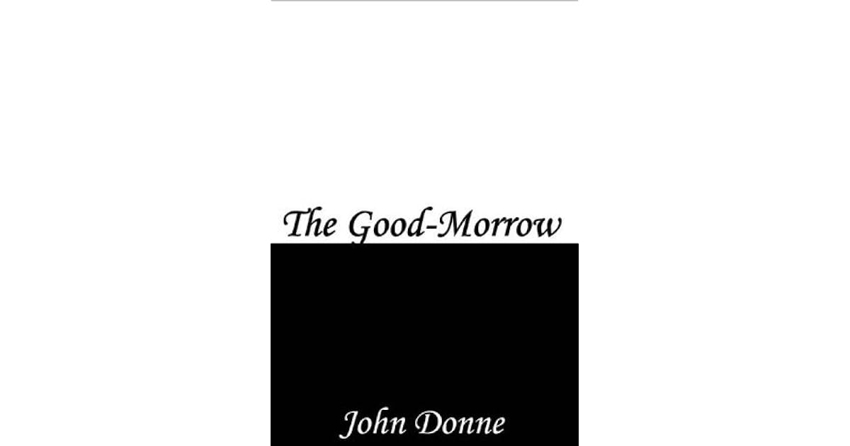 The Good-Morrow by John Donne