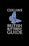 Collins Butterfly Guide: The Most Complete Guide to the Butterflies of ...