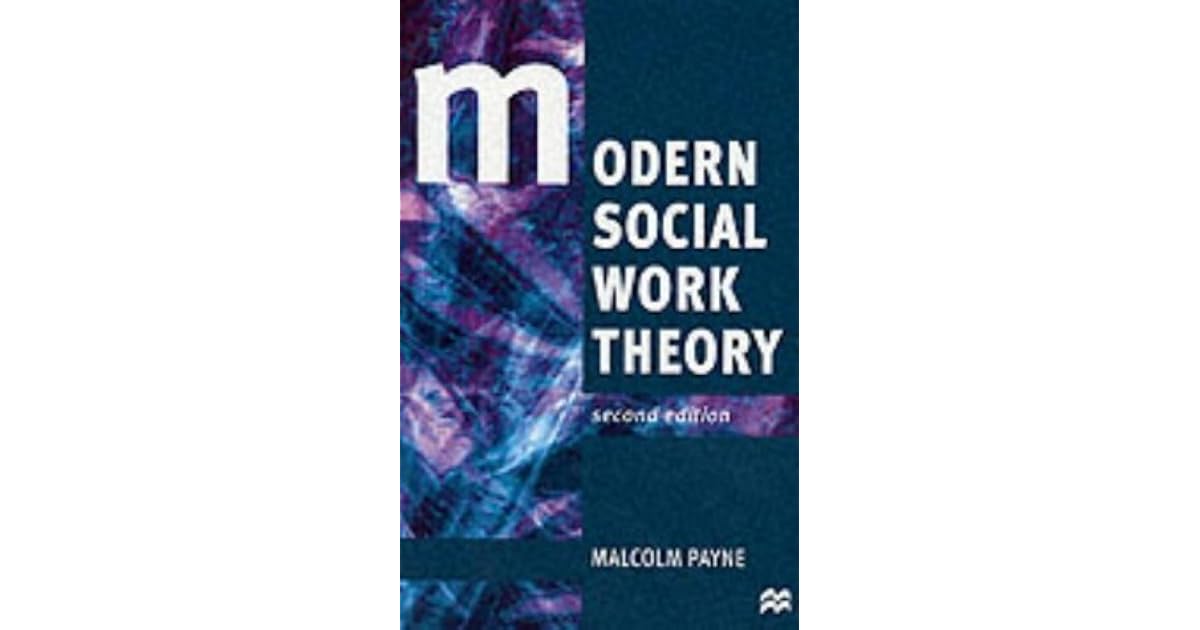 Modern Social Work Theory by Malcolm Payne