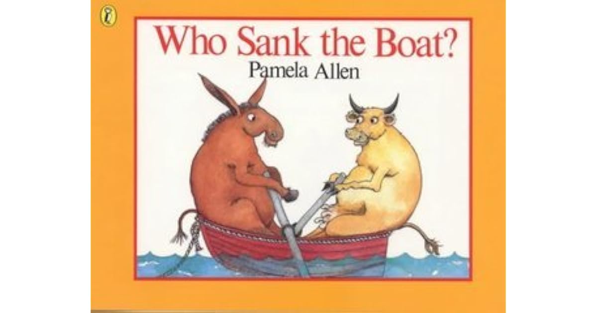 Who Sank the Boat? by Pamela Allen