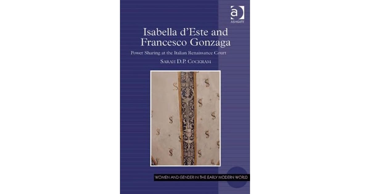 Isabella d'Este and Francesco Gonzaga by Sarah D.P. Cockram