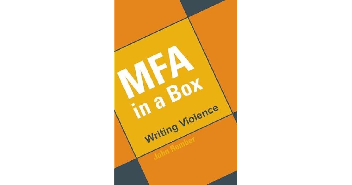 MFA in a Box: Writing Violence by John Rember