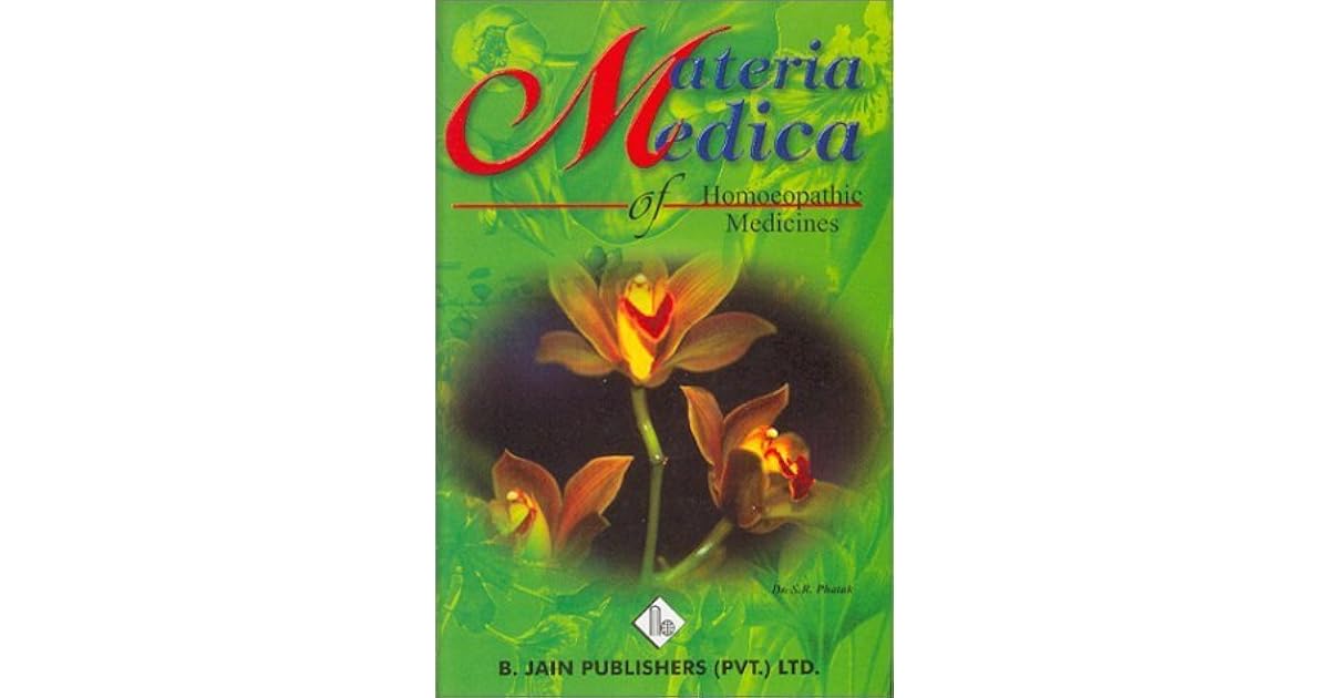 Materia Medica of Homoeopathic Medicines by S.R. Phatak