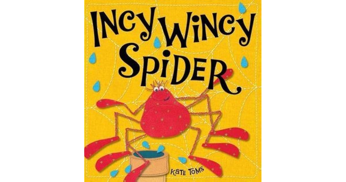 Incy Wincy Spider by Kate Toms
