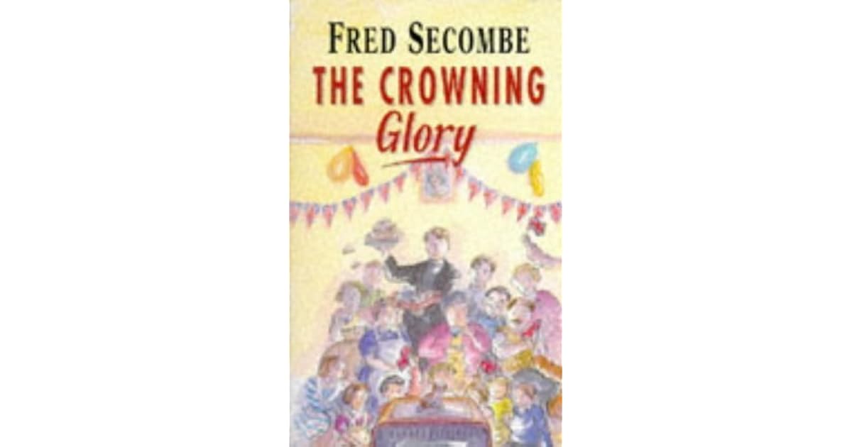 The Crowning Glory by Fred Secombe