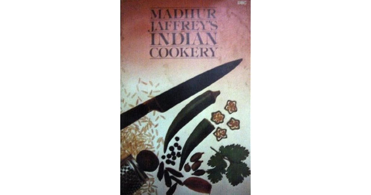 Indian Cookery by Madhur Jaffrey