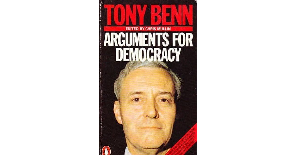 Arguments for Democracy by Tony Benn