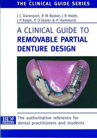 A Clinical Guide To Removable Partial Denture Design by J.C. Davenport