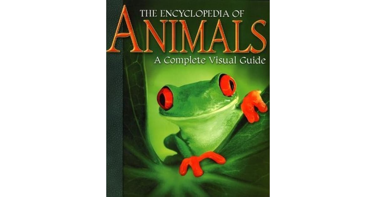 Encyclopedia of Animals: A Complete Visual Guide by tait and Vogt ...