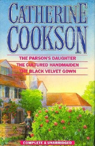 Catherine Cookson: 3 Complete Novels by Catherine Cookson