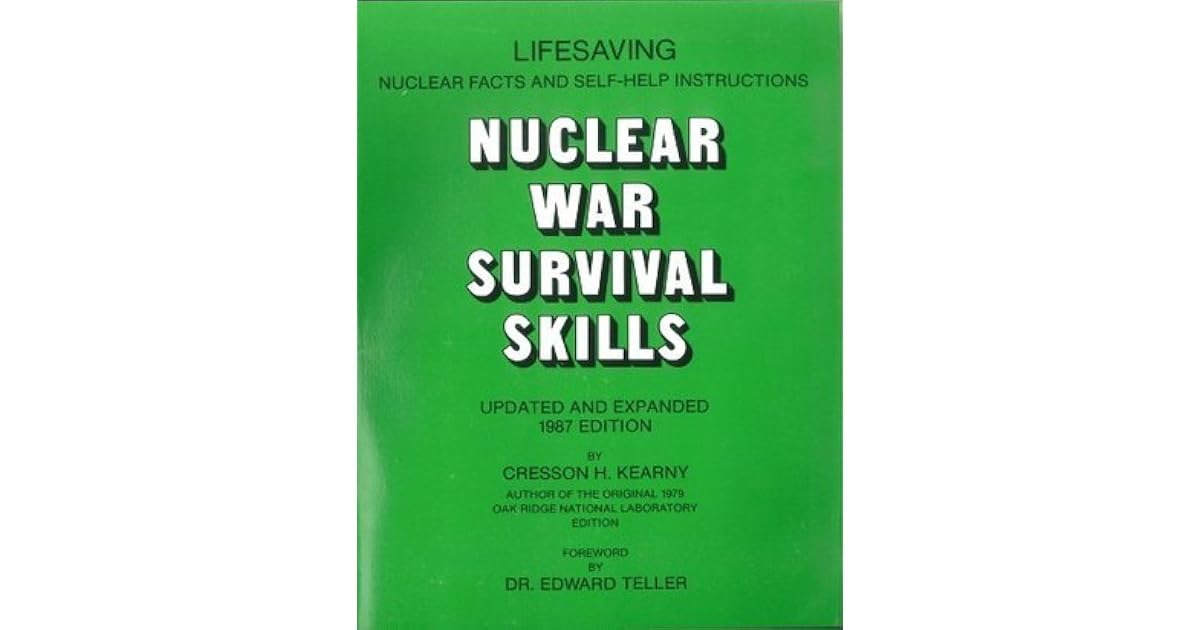 Nuclear War Survival Skills by Cresson H. Kearny