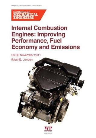 Internal Combustion Engines: Improving Performance, Fuel Economy And ...