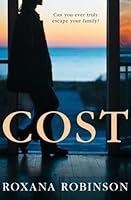 Cost by Roxana Robinson