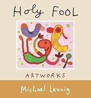 Holy Fool: Artworks by Michael Leunig