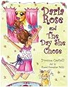 Daria Rose and the Day She Chose by Yvonne Capitelli