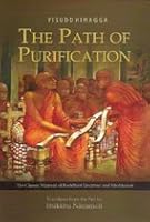 The Path of Purification: Visuddhimagga by Buddhaghosa