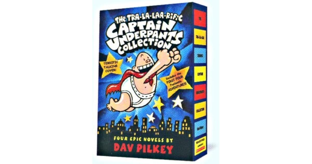 The Tra La Laa Rific Captain Underpants Collection: Four Epic Novels by ...