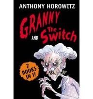 Granny / The Switch by Anthony Horowitz