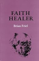 Faith Healer by Brian Friel