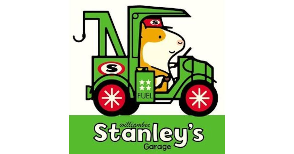 Stanley's Garage by William Bee