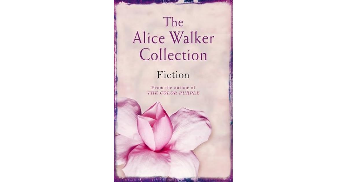 The Alice Walker Collection: Fiction by Alice Walker