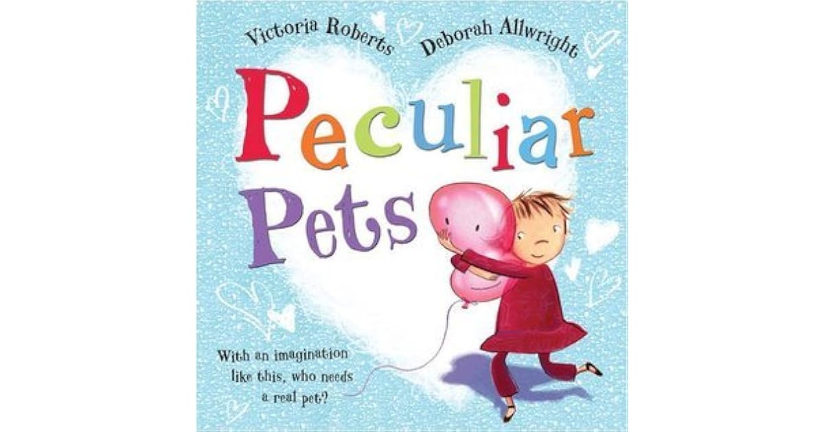 Peculiar Pets by Victoria Roberts