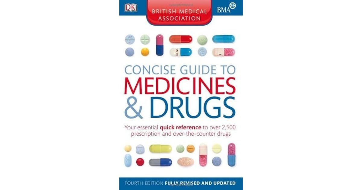 Concise Guide to Medicines & Drugs by British Medical Association