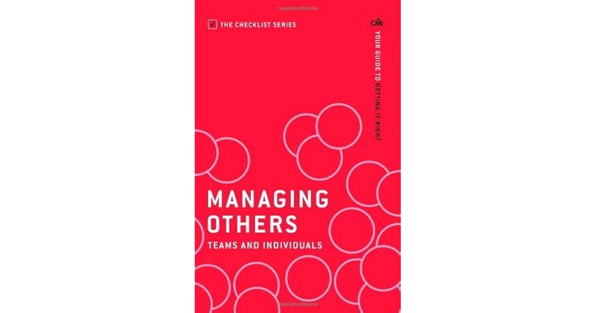 Managing Others: Teams and Individuals: Your guide to getting it right ...