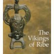 The Vikings Of Ribe by Stig Jensen