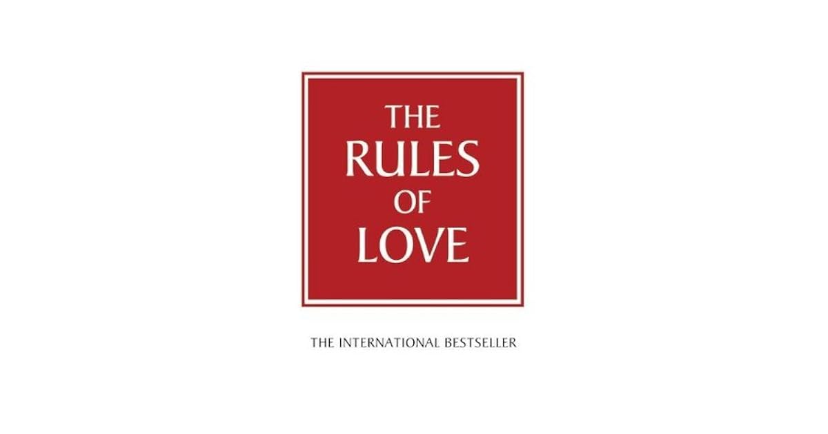 The Rules of Love: A Personal Code for Happier, More Fulfilling ...