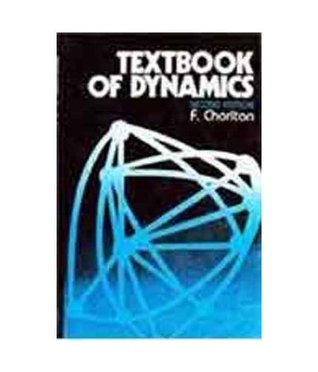 Textbook of Dynamics by Frank Chorlton