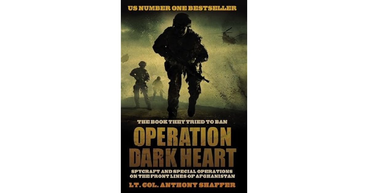 Operation Dark Heart: Spycraft and Special Operations on the Front ...