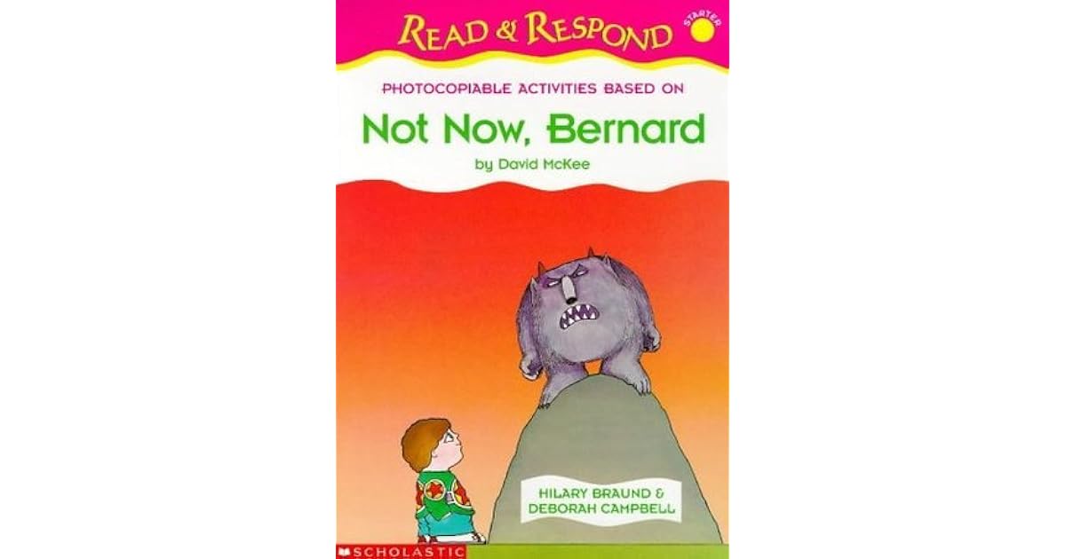 Not Now, Bernard by Hilary Braund