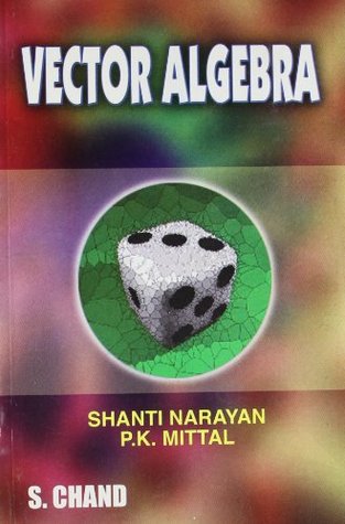 Textbook of Vector Algebra by Shanti Narayan