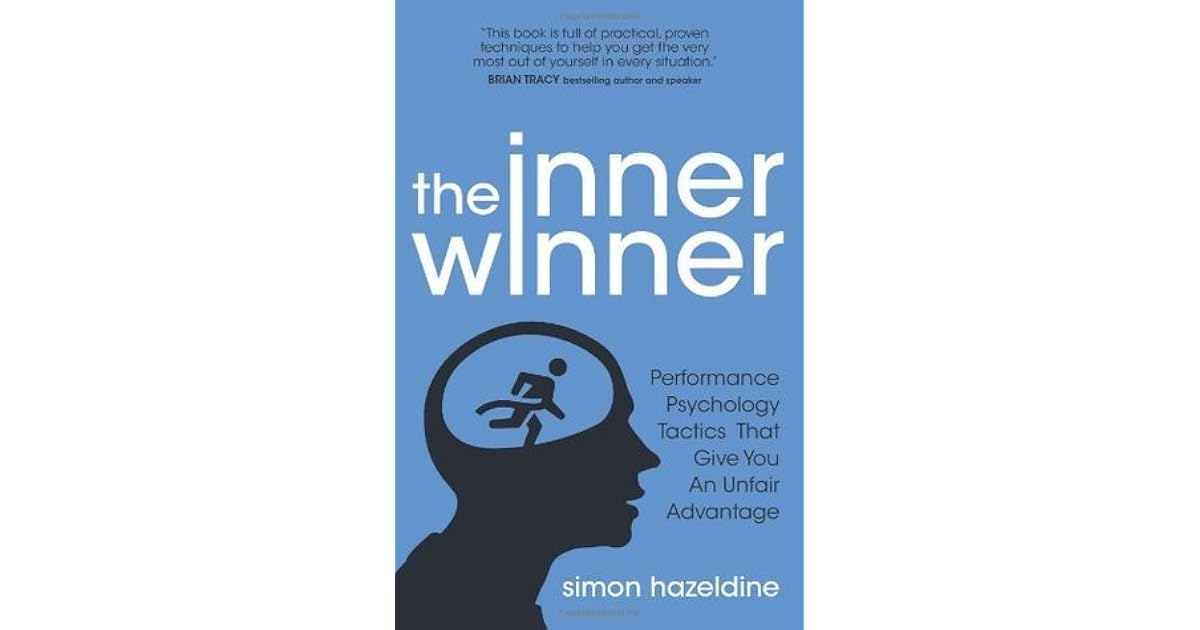 The Inner Winner: Performance Psychology Tactics That Give You an ...