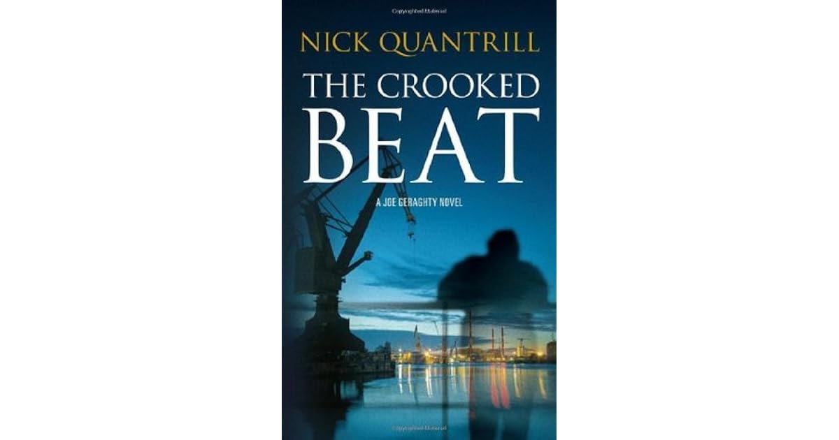 The Crooked Beat by Nick Quantrill