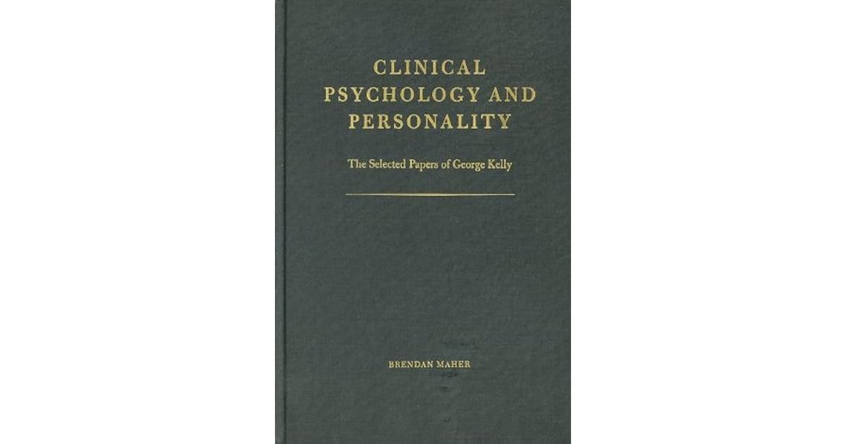 Clinical Psychology and Personality: The Selected Papers of George ...