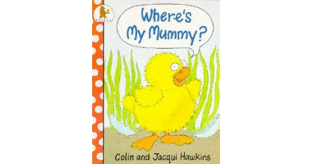 Where's My Mummy? by Colin Hawkins