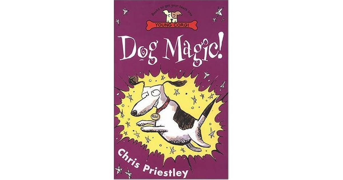 Dog Magic! by Chris Priestley
