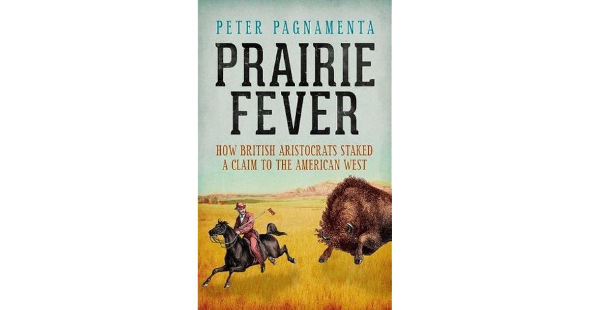 Prairie Fever by Peter Pagnamenta