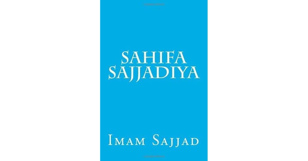 Sahifa Sajjadiya by Ali Ibn Al-Hussain Al-Sajjad