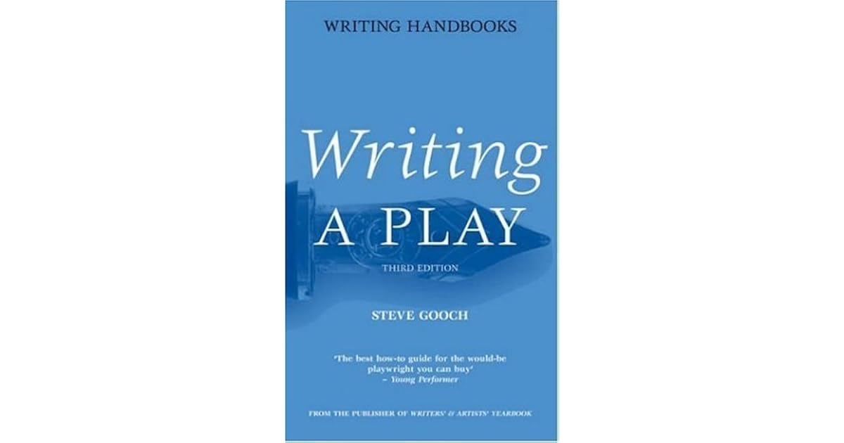 Writing A Play (Writing Handbooks) by Steve Gooch
