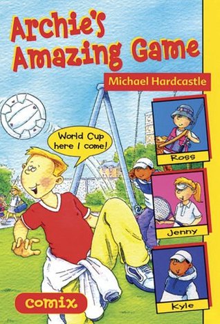 Archie's Amazing Game by Michael Hardcastle