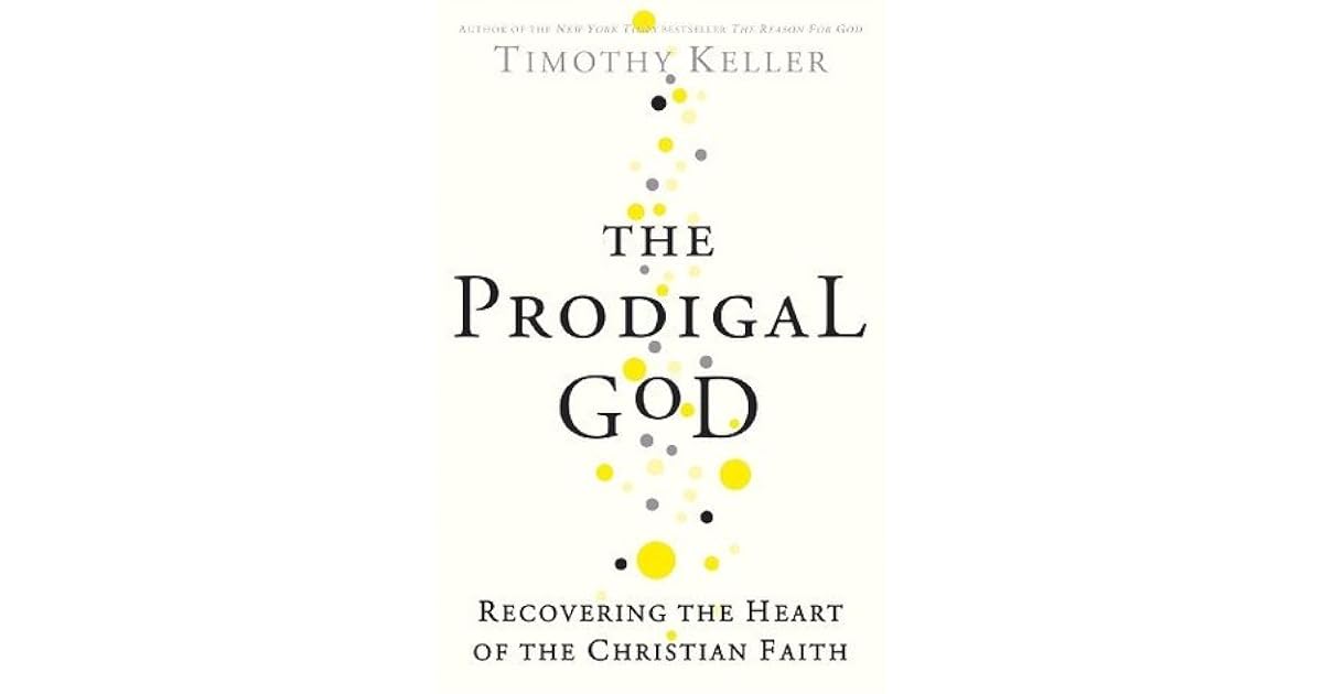 The Prodigal God by Timothy J. Keller
