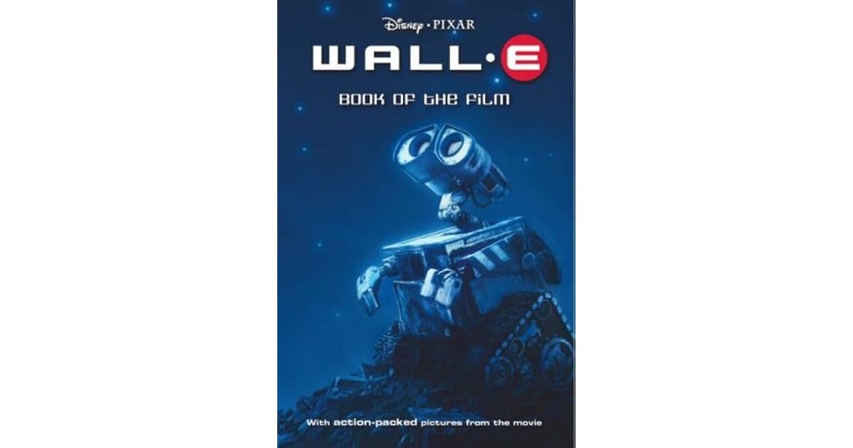Wall-E: Book of the Film by Irene Trimble
