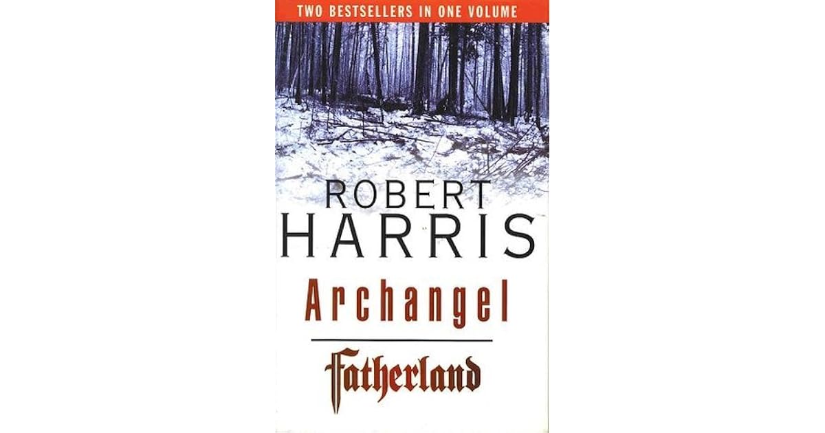 Archangel / Fatherland by Robert Harris