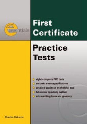First Certificate: Practice Tests With Key by Charles Osborne