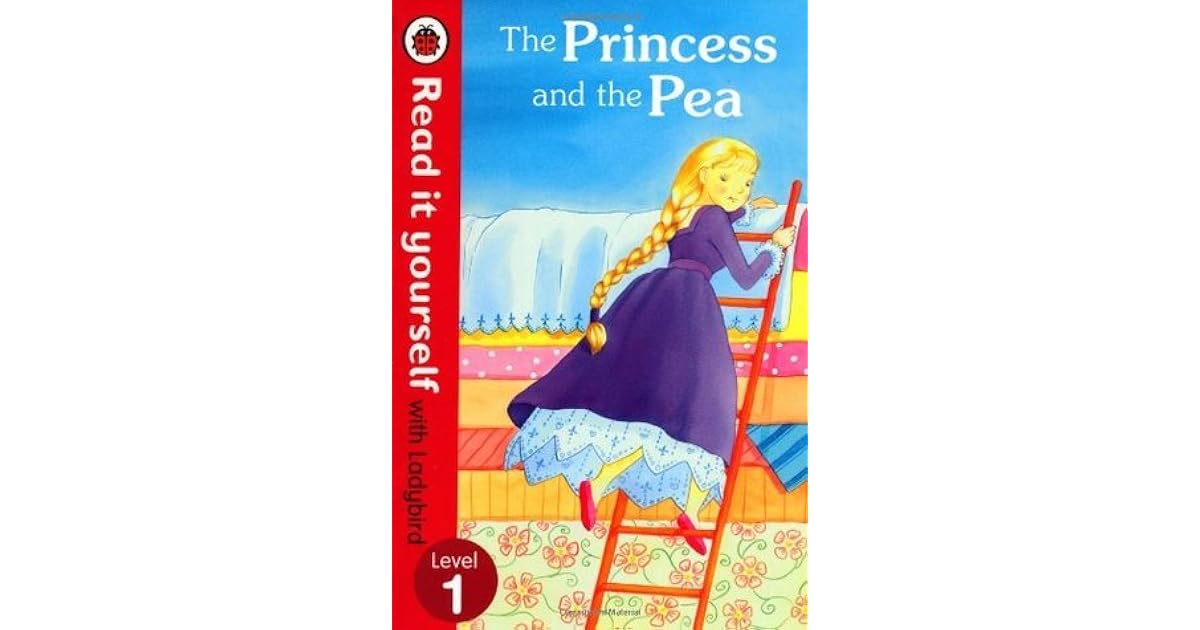 The Princess and the Pea - Read it yourself with Ladybird: Level 1 by Ladybird Books