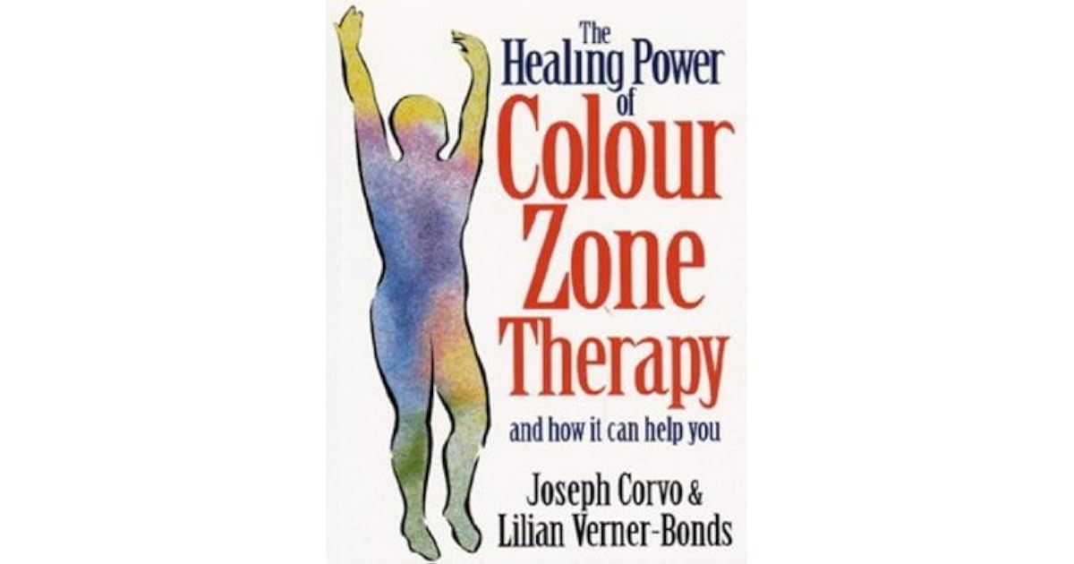 The Healing Power of Colour-zone Therapy: A Step-by-step Technique for ...
